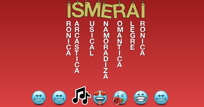Emoticonos que describen a: ismerai - Emoticones para tu nombre Emoticonos que describen a: ismerai - Emoticones para tu nombre
