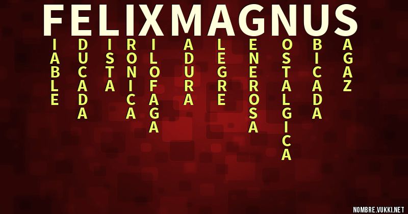 Qué significa felix-magnus