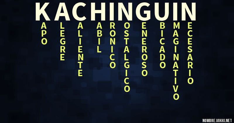 Qué significa kachinguin