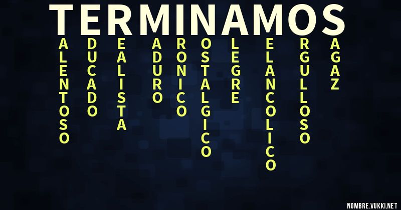 Qué significa terminamos