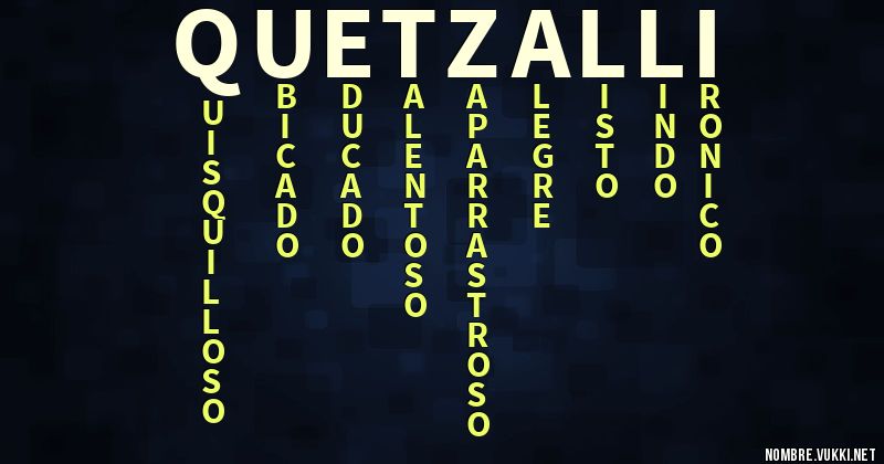 Qué significa quetzalli