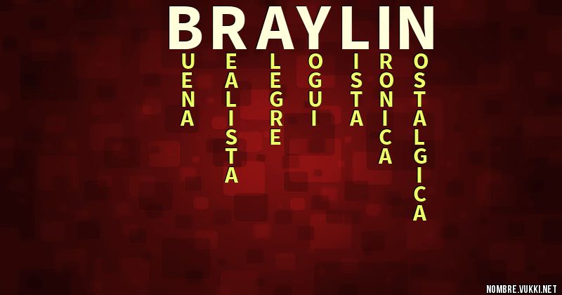 Qué significa braylin