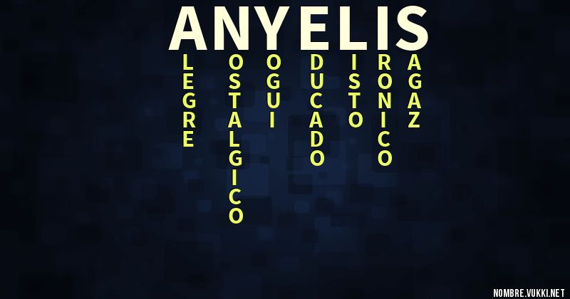 Qué significa anyelis