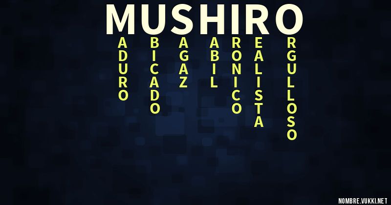 Qué significa mushiro