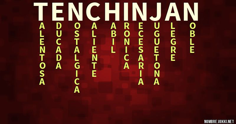 Qué significa tenchinjan