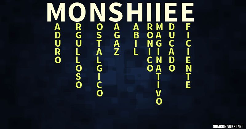 Qué significa monshiiee
