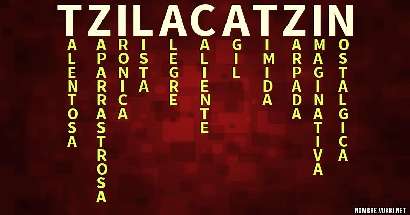 Qué significa tzilacatzin