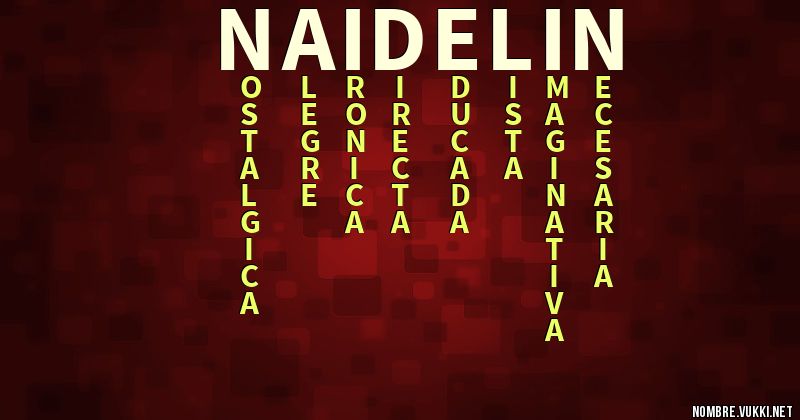Qué significa naidelin