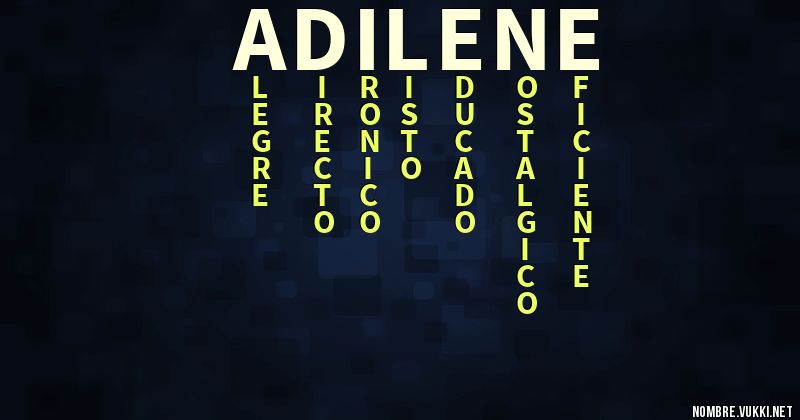 Qué significa adilene