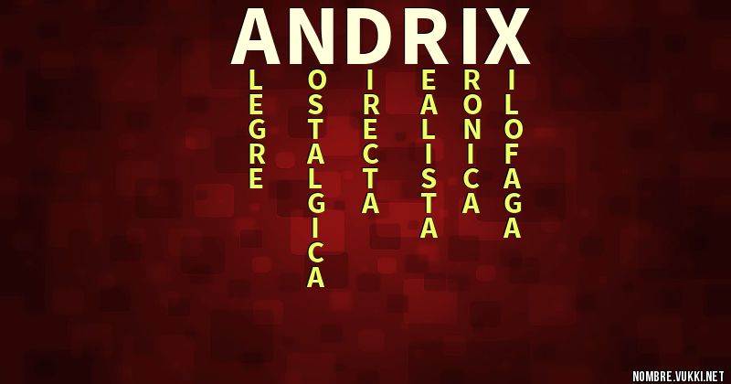 Qué significa andrix