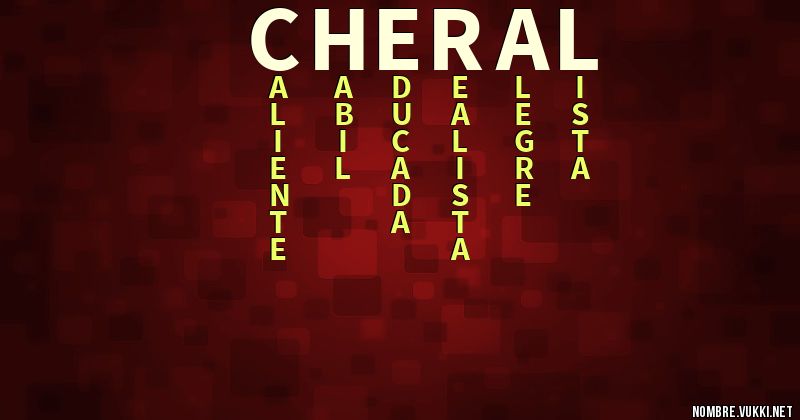 Qué significa cheral