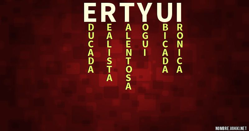 Qué significa ertyui
