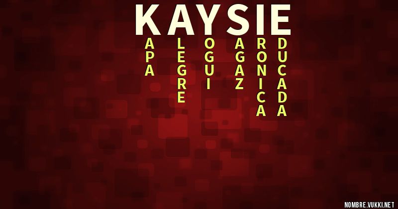 Qué significa kaysie