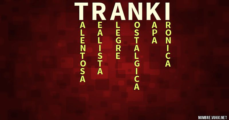 Qué significa tranki
