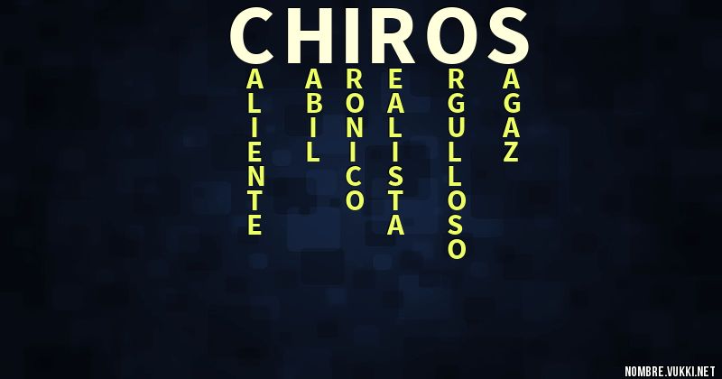 Qué significa chiros