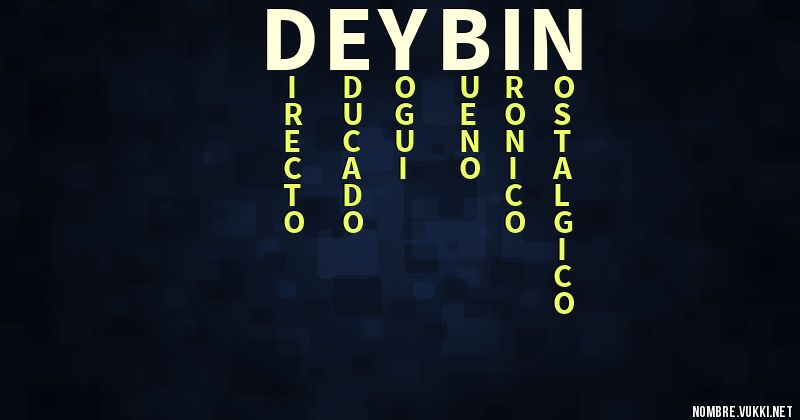Qué significa deybin