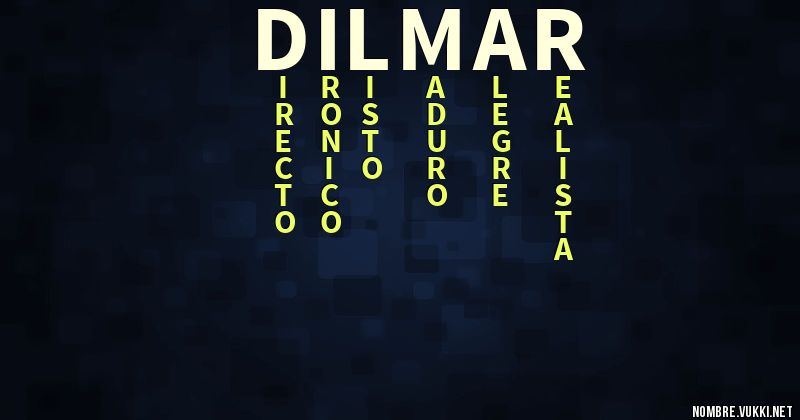 Qué significa dilmar