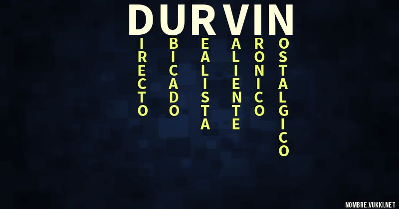 Qué significa durvin