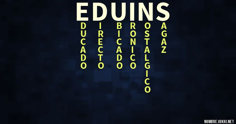 Qué significa eduins