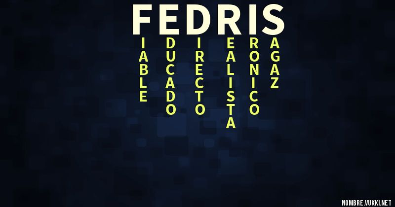 Qué significa fedris