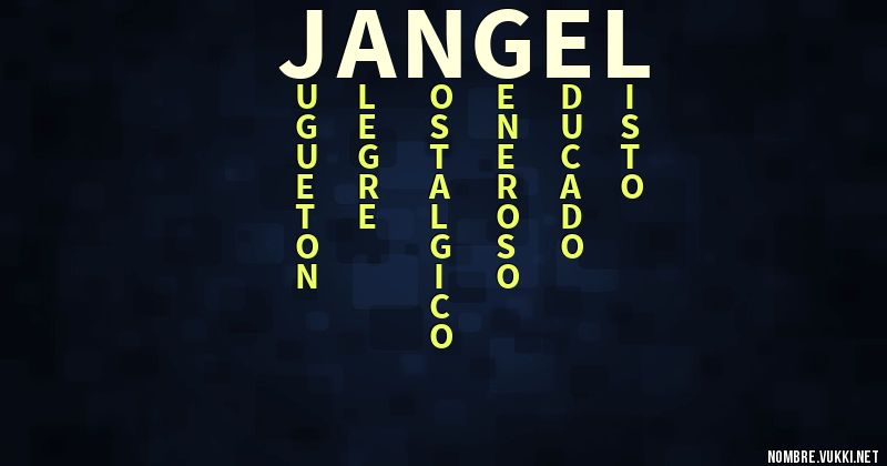 Qué significa jangel