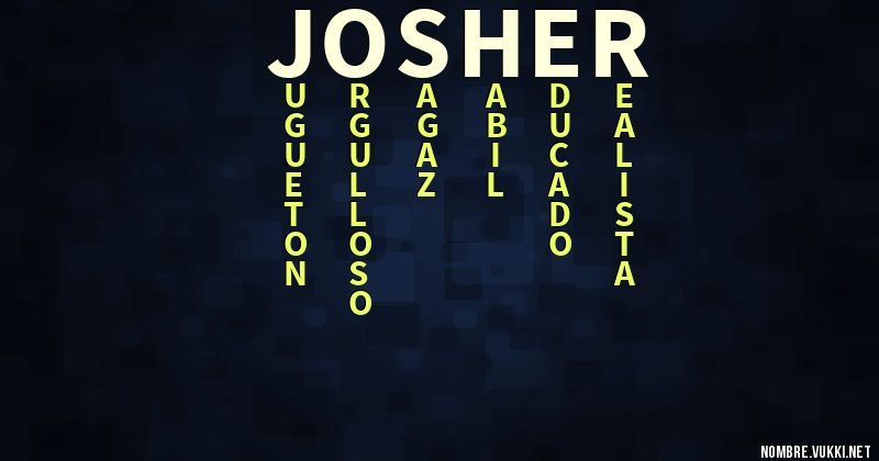 Qué significa josher