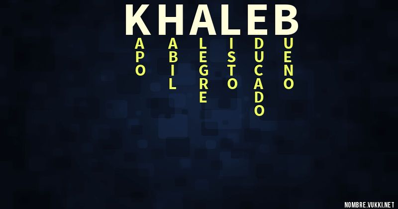 Qué significa khaleb
