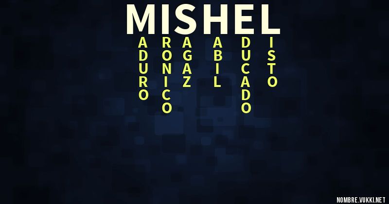 Qué significa mishel