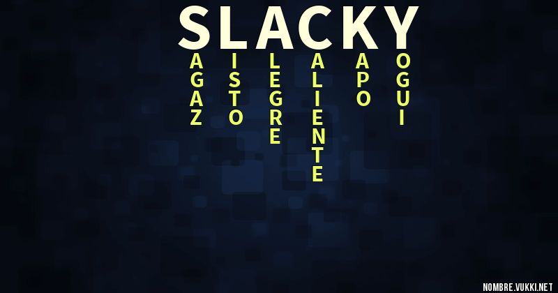 Qué significa slacky