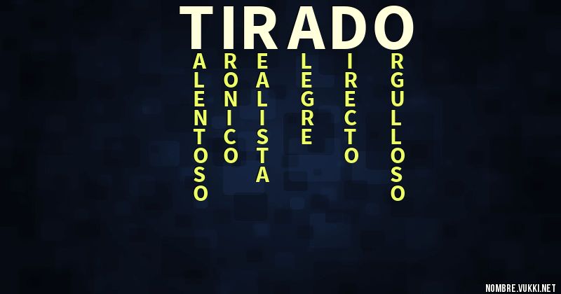 Qué significa tirado