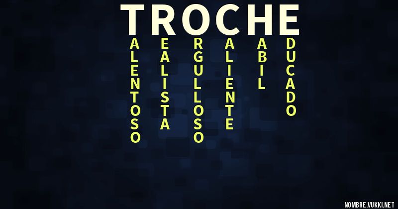 Qué significa troche