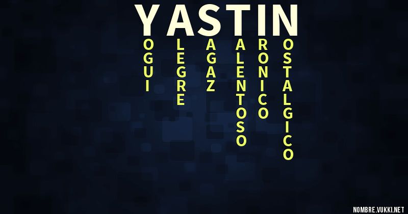 Qué significa yastin