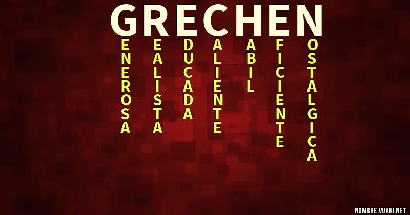 Qué significa grechen