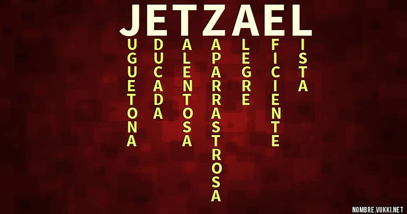 Qué significa jetzael