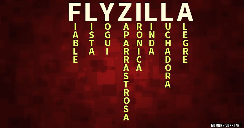 Qué significa flyzilla