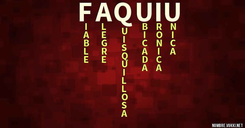 Qué significa faquiu