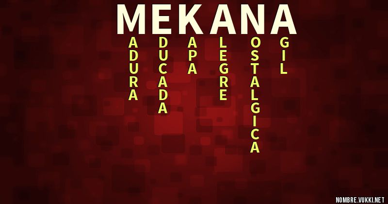 Qué significa mekana