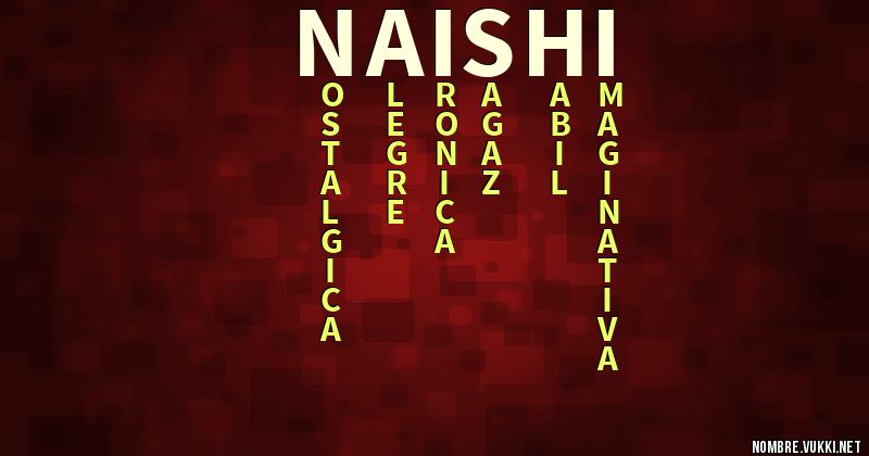 Qué significa naishi
