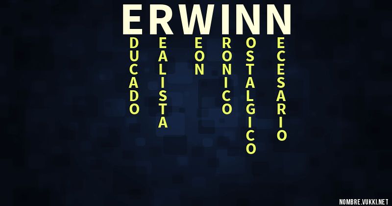 Qué significa erwinn