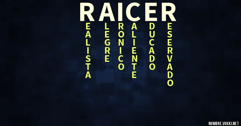 Qué significa raicer