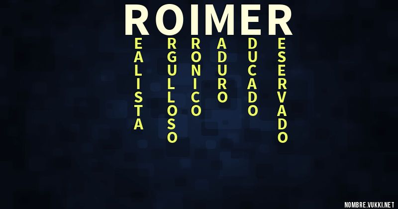 Qué significa roimer