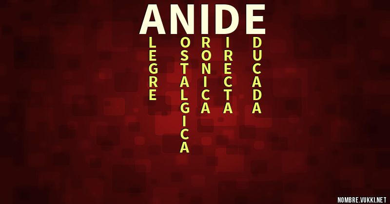 Qué significa anide