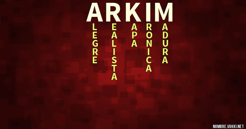 Qué significa arkim