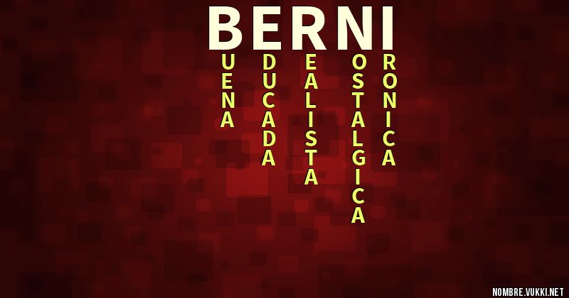 Qué significa berni