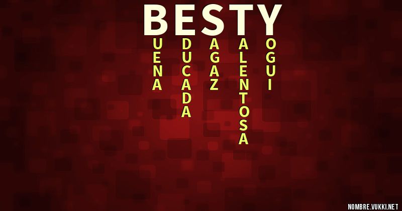 Qué significa besty