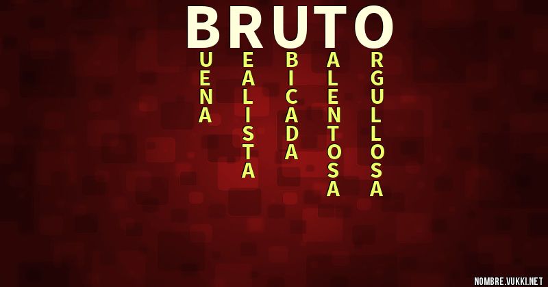 Qué significa bruto
