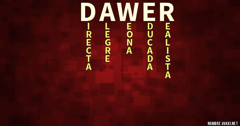 Qué significa dawer