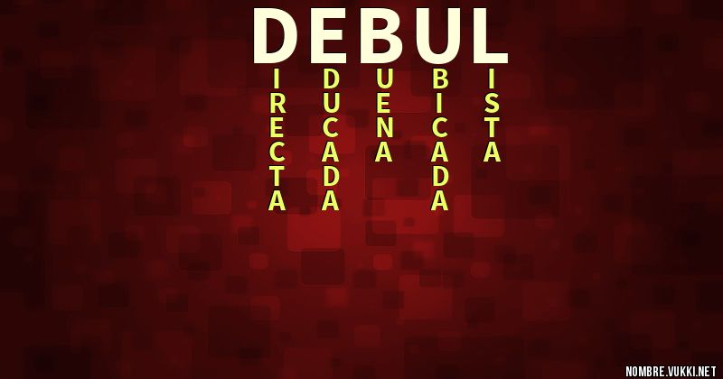 Qué significa debul