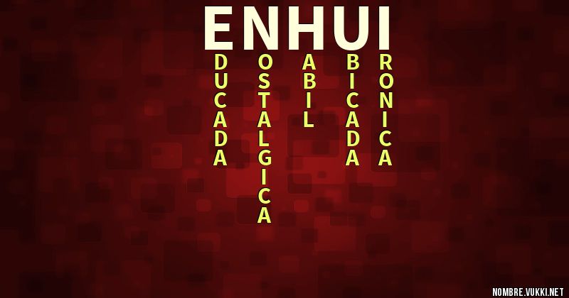 Qué significa enhui