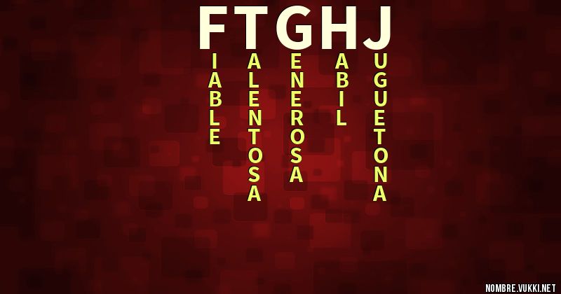 Qué significa ftghj